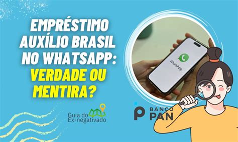 Banco Pan empréstimo Auxílio Brasil pelo Whatsapp é real O que