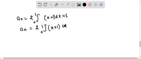 solved expand the given function in a fourier series f x x 1 0