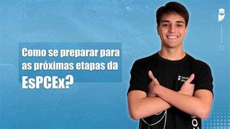 Como se preparar para as próximas etapas da EsPCEx
