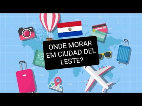 Quais Melhores Bairros Para Morar No Paraguai Ciudad Del Leste Youtube