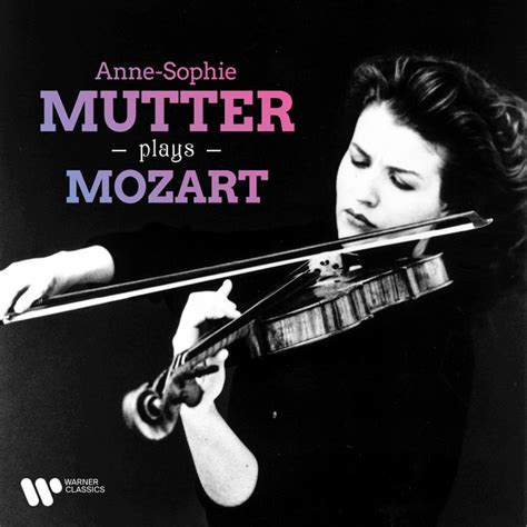 Anne Sophie Mutter Plays Mozart Album By Wolfgang Amadeus Mozart