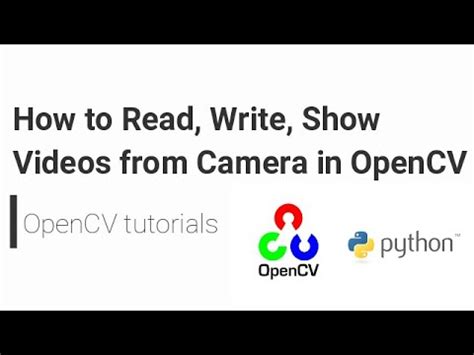 OpenCV Python Tutorial How To Read Write Show Videos From Camera In