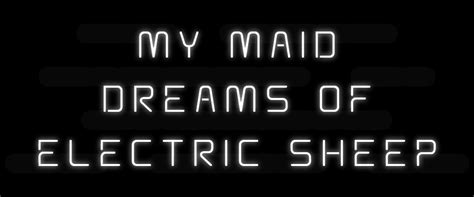 Comments 477 To 438 Of 478 My Maid Dreams Of Electric Sheep By Dodonga