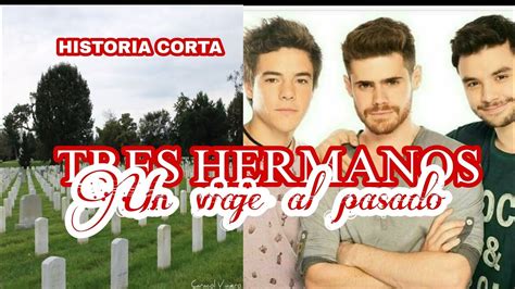 Novela Corta Audio Tres Hermanos Un Viaje Al Pasado Youtube
