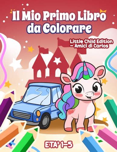 Il Mio Primo Libro Da Colorare Facili E Divertenti Immagini Da