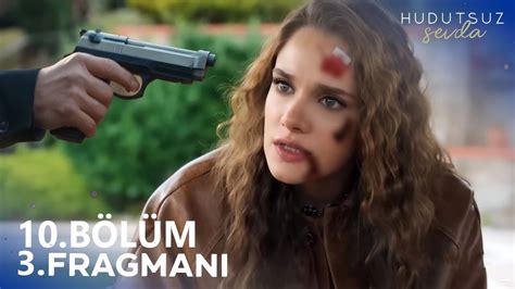 Hudutsuz Sevda 10 Bölüm 3 Fragmanı YouTube