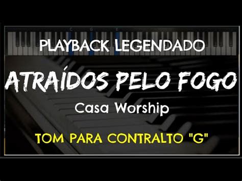 Atraídos Pelo Fogo PLAYBACK LEGENDADO no Piano TOM CONTRALTO G