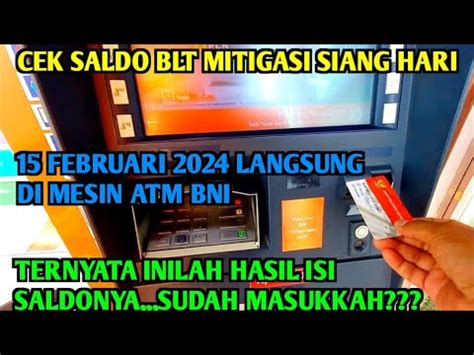 CEK SALDO BLT MITIGASI SIANG HARI 15 FEBRUARI 2024 LANGSUNG DI ATM BNI