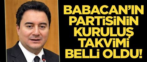 Babacanın partisinin kuruluş takvimi belli oldu Yeni Akit