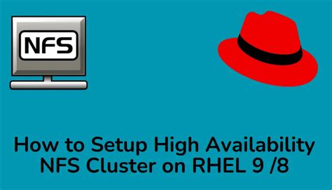 How To Setup High Availability Nfs Cluster On Rhel