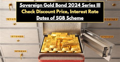 Sovereign Gold Bond 2024 Series III Check Discount Price Interest