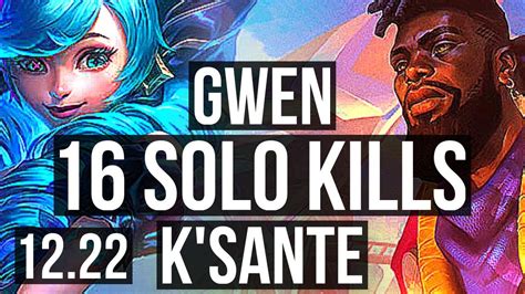GWEN Vs K SANTE TOP 16 Solo Kills Quadra 20 2 1 Legendary EUW