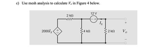 Solved C Use Mesh Analysis To Calculate Vo In Figure Chegg