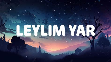 Canbay Wolker Leylim Yar S Zleri Lyrics Youtube