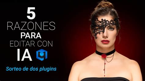 5 RAZONES PARA EDITAR RETRATOS CON INTELIGENCIA ARTIFICIAL EL MEJOR