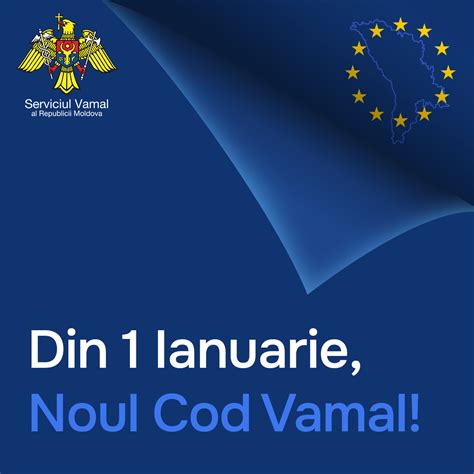 Noul Cod Vamal al Republicii Moldova a intrat în vigoare Invest Moldova