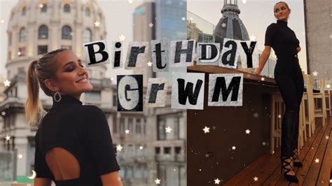 Th Birthday Grwm Vlog Youtube