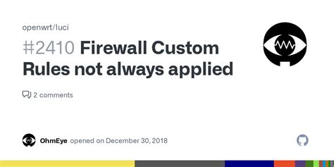 firewall custom rules not always applied · issue 2410 · openwrt luci · github