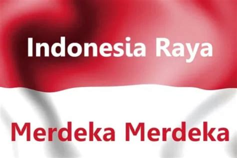 Lirik Lagu Indonesia Raya 3 Stanza Dinyanyikan Saat Upacara Bendera