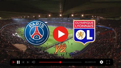 Psg Olympique Lyon En Direct Regarder Psg Streaming Diffusion