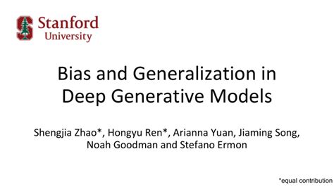 [ppt] bias and generalization in deep generative models shengjia zhao powerpoint