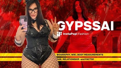 Gypssai Biography Wiki Body Measurements Age Relationship And Facts
