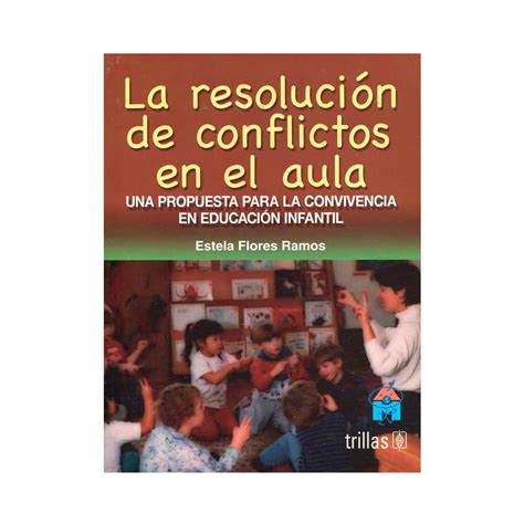 La resolución de conflictos en el aula Una propuesta para la