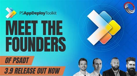 meet the founders of powershell app deployment toolkit youtube