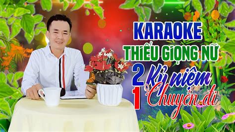 Karaoke Song Ca HAI KỶ NIỆM MỘT CHUYẾN ĐI Thiếu Giọng Nữ Song Ca