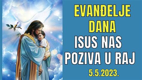 Evan Elje Dana Isus Krist Nas Poziva U Raj Youtube