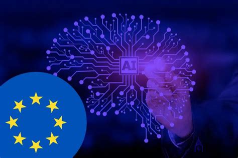 Aprobada la Ley de Inteligencia Artificial de la Unión Europea Un paso