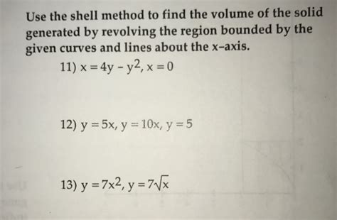 solved use the shell method to find the volume of the solid