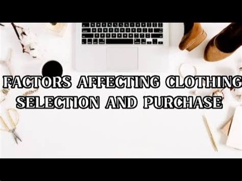 FACTORS AFFECTING CLOTHING SELECTION AND PURCHASE Laboratory Activity