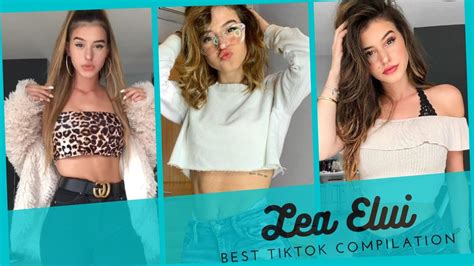 Lea Elui Tik Tok Compilation 2020 Best Of Tiktok Lea Elui Ginet Tik