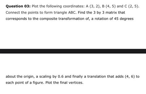 solved question 03 plot the following coordinates a