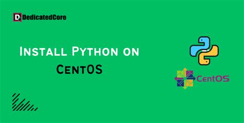 How To Install Latest Version Of Python 3 10 On CentOS 7