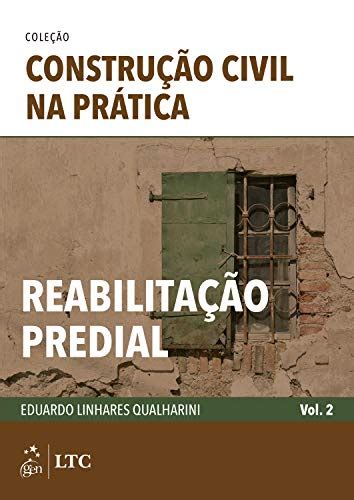 PDF Coleção Construção Civil na Prática Reabilitação Predial Vol