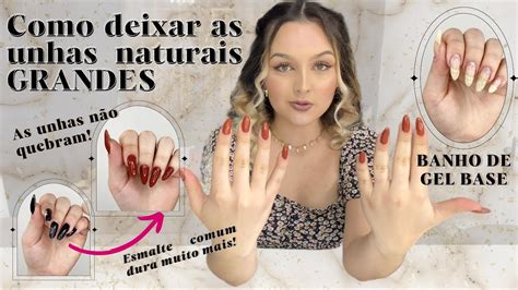 Como Deixar As Unhas Naturais Grandes L Banho De Gel Base Esmalte Dura