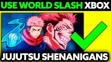 How To Use World Slash In Jujutsu Shenanigans Xbox Youtube