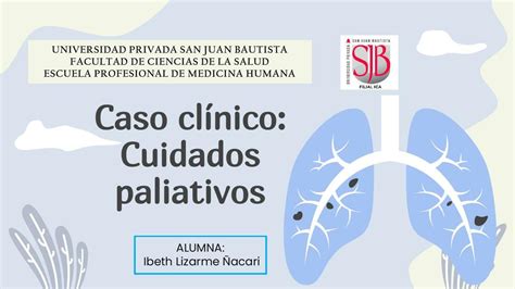 Caso clínico cuidados paliativos Ibeth Lizarme Ñacari uDocz