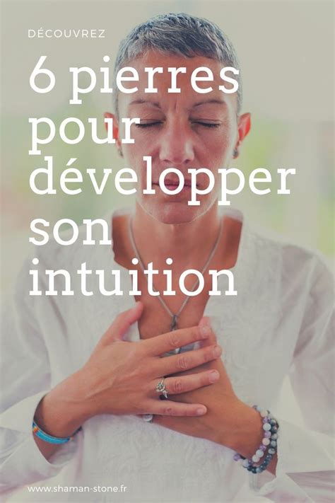 Développer son intuition en 2020 Connexion spirituelle Lithotherapie
