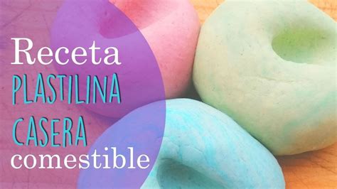 Receta fácil de Plastilina casera comestible para niños YouTube