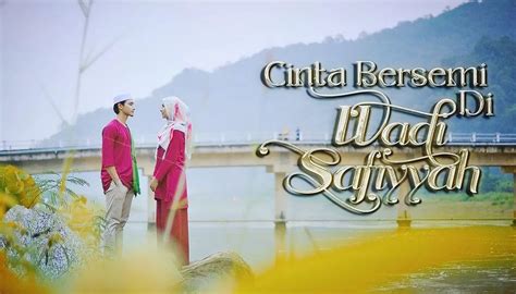Sinopsis Drama Cinta Bersemi Di Wadi Safiyyah Lakonan Aniq Suhair