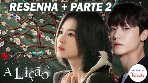 A LIÇÃO TUDO SOBRE O NOVO DORAMA DE VINGANÇA DA NETFLIX YouTube