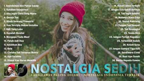 LAGU LAWAS PALING SEDIH LAGU NOSTALGIA TERBAIK MENYENTUH HATI