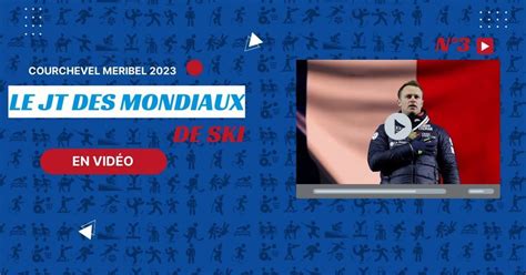 Vidéo Mondiaux de ski alpin JT des Mondiaux 3 Le jour de gloire d