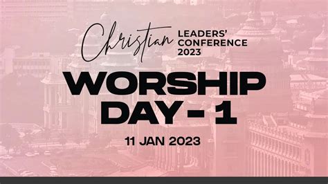 Worship Day 1 Christian Leaders Conference 2023 Wed Jan 11 2023