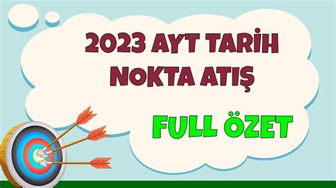 2023 AYT TARİH FULL ÖZET SON GÜN NOKTA ATIŞ YouTube