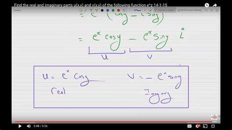 find the real and imaginary parts u x y and v x y of the following function e z 14 1 15 youtube