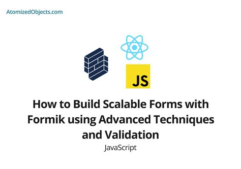 How To Build Scalable Forms With Formik Using Advanced Techniques And